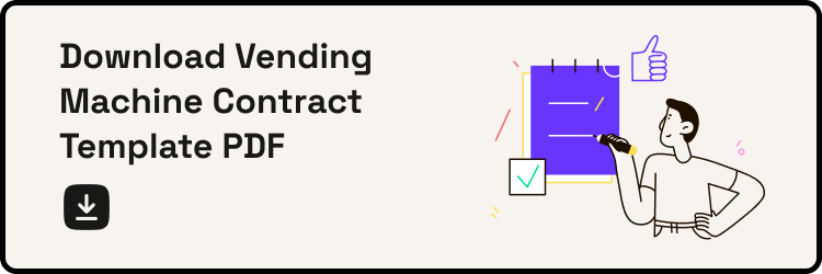 Vending Machine Contract Template: What to Include (and What to Avoid) - Vending Locator